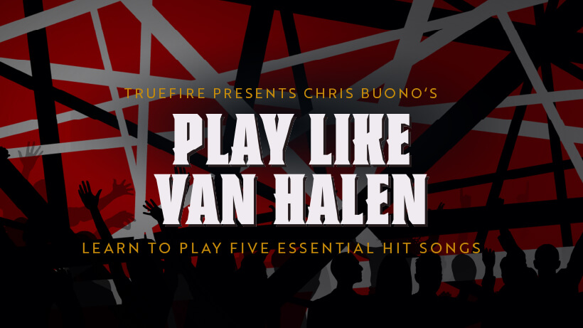 How to Play Van Halen Songs on Guitar - 5 Song Lessons - TrueFire